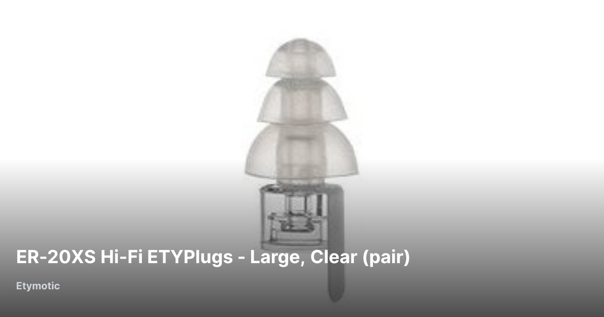 ER-20XS Hi-Fi ETYPlugs - Large, Clear (pair) | HearingTracker Shop